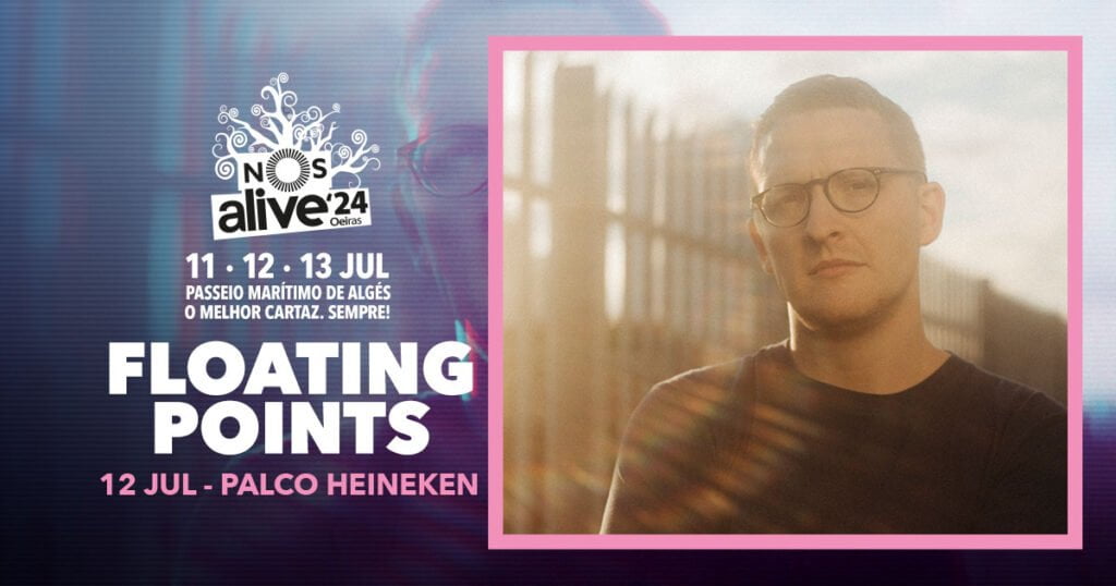 Floating Points no Palco Heineken a 12 de julho | NOS Alive Festival