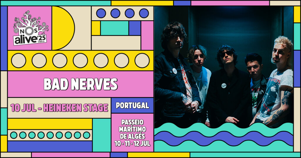 Bad Nerves take the Heineken Stage at NOS Alive'25