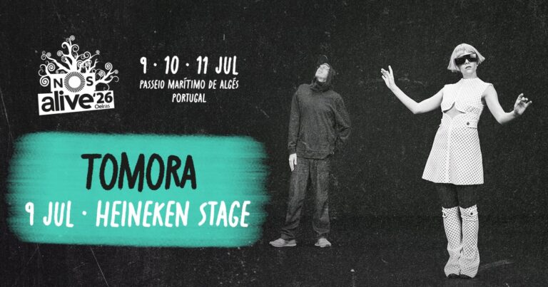 TOMORA DIA 09 DE JULHO NO PALCO HEINEKEN | NOS Alive Festival